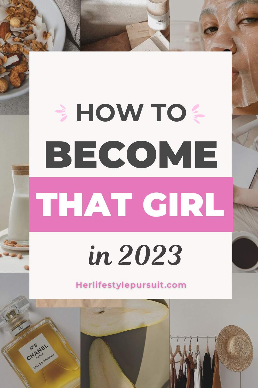 How to Be That Girl in 2023 (Easy Guide + Free Checklist)