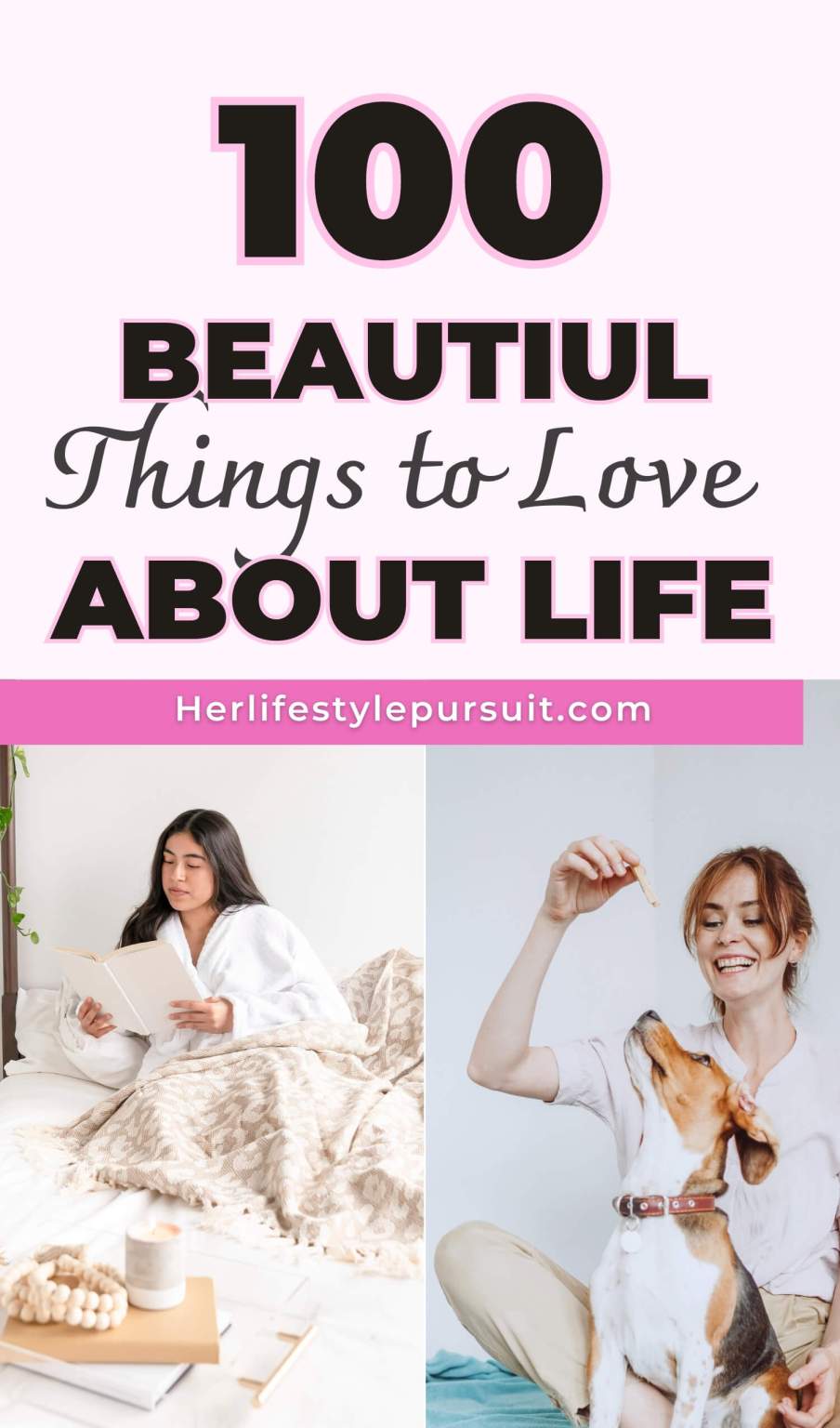 150+ Surprisingly Beautiful Things to Love About Life