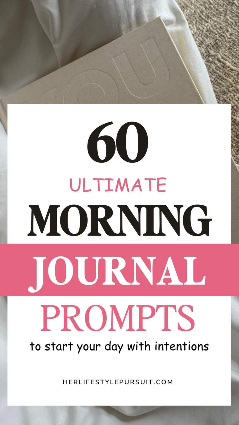 Ultimate Morning Journal Prompts for Intentional Day (60+ Ideas)