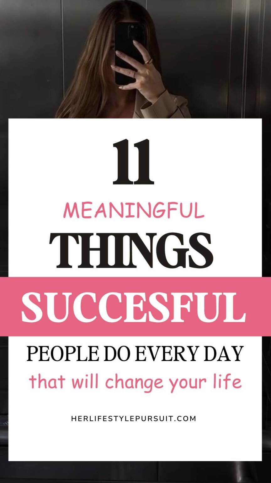 11 Things Successful People Do Every Day that are Life Changing