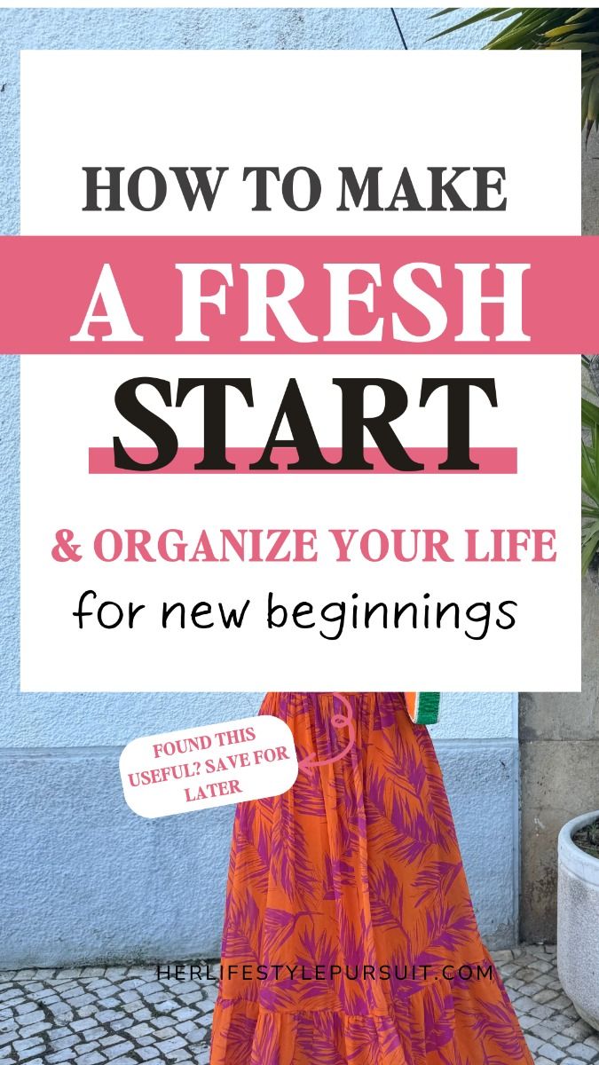 How to start over: 22 Simple Ways to Have a Fresh Start in Life in 2026