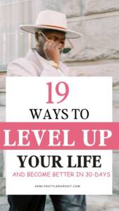 How to Level Up in Life; 19 Easy Steps for Leveling up in 2026